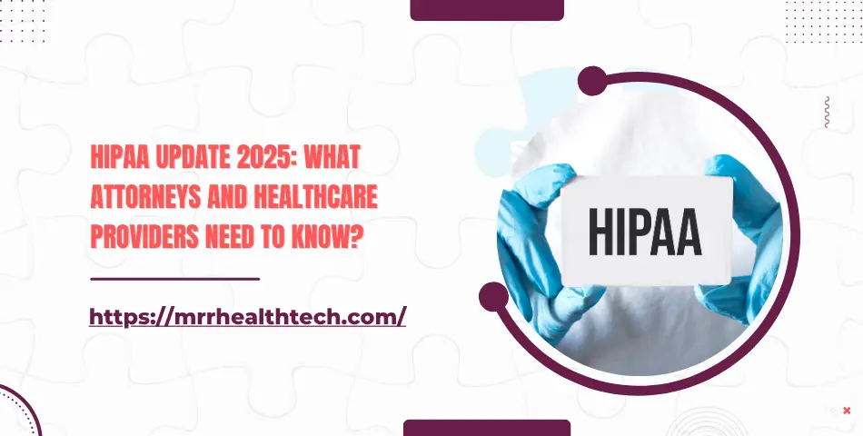 HIPAA Update 2025: Key Changes and Compliance Guide